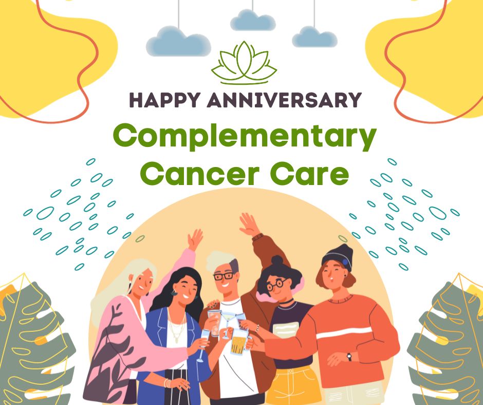 Happy Anniversary! - Complementary Cancer Care